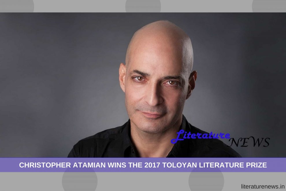 Christopher Atamian wins the 2017 Tölölyan Literature Prize ... Christopher Atamian wins the 2017 Tölölyan Literature Prize ...