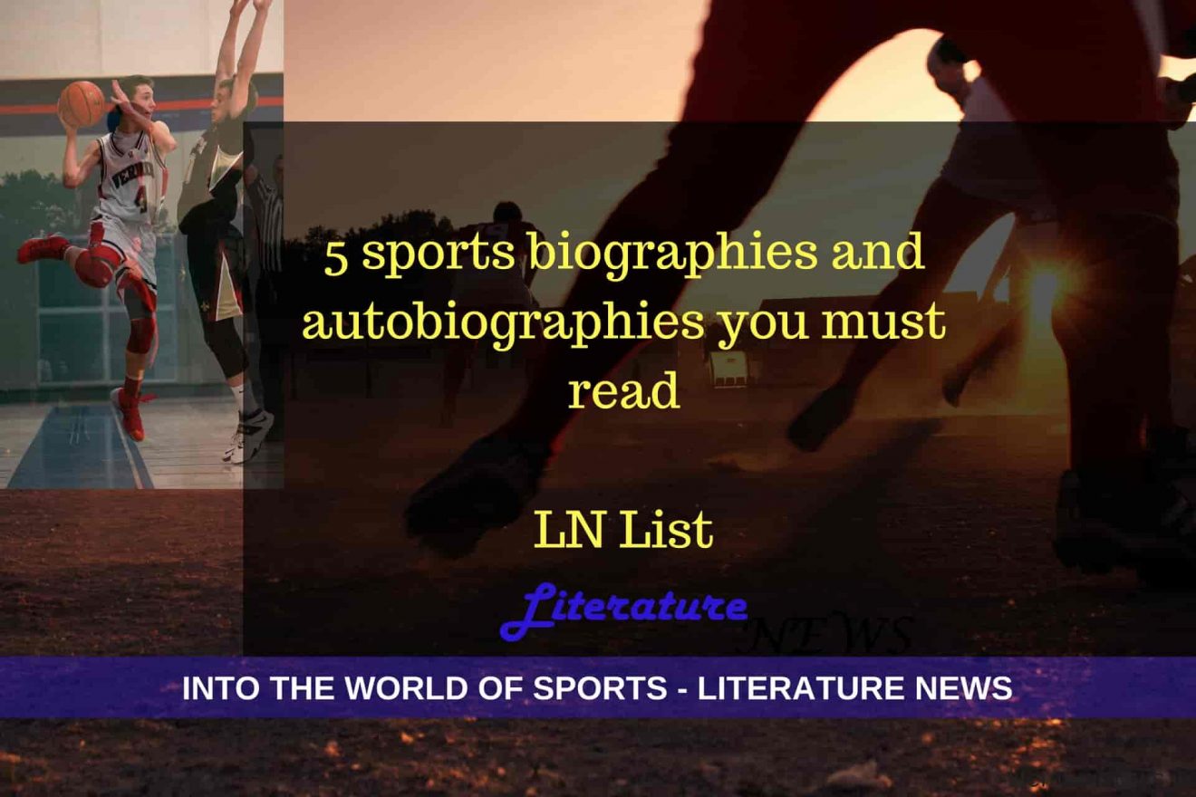 5 Must Read Sports Biographies and Autobiographies - list - Literature News